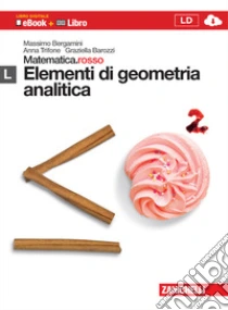 Matematica.rosso. Modulo L. Elementi di geometria analitica. Per le ...