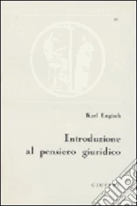 Introduzione al pensiero giuridico | Karl Engisch e Baratta A. (cur ...