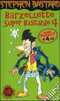 Barzellette super bastarde. Vol. 4 | Stephen Bastard | Piemme | 2005