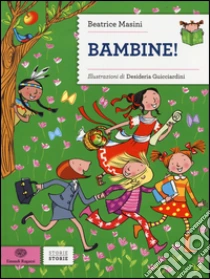 Bambine! | Beatrice Masini | Einaudi Ragazzi | 2014