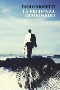 La prudenza di Medardo | Paolo Moretti | La Caravella Editrice