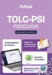 Futura. TOLC-PSI. Psicologia. Manuale di pratica | sconto 5%